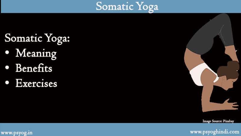 Somatic Yoga: What It Is, Exercises, and Benefits - psyog