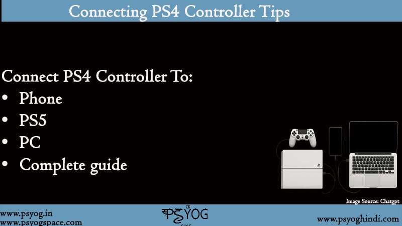 How to Connect PS4 Controller: To PC, PS4, PS5, and Phone