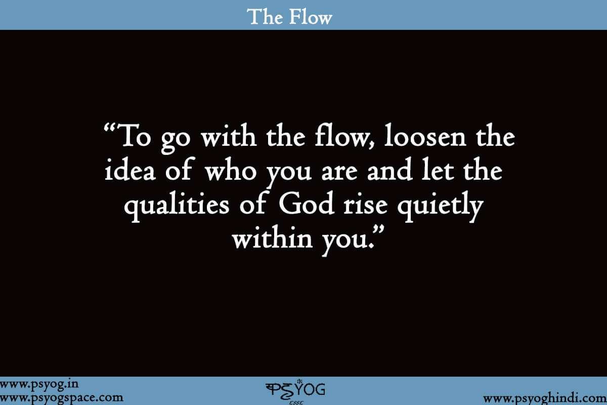 Go With The Flow: Meaning And How To Go With The Flow - psyog